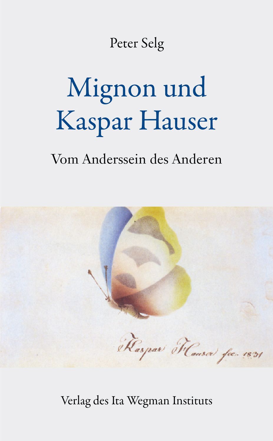 Mignon und Kaspar Hauser — Glomer Buchversand