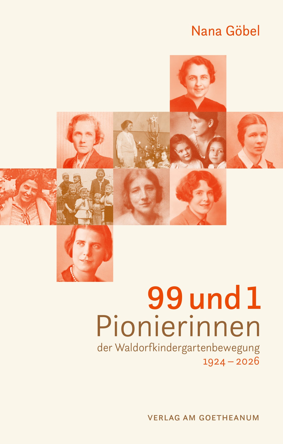 99 und 1 Pionierinnen der Waldorfkindergartenbewegung 1924 – 2026 ...