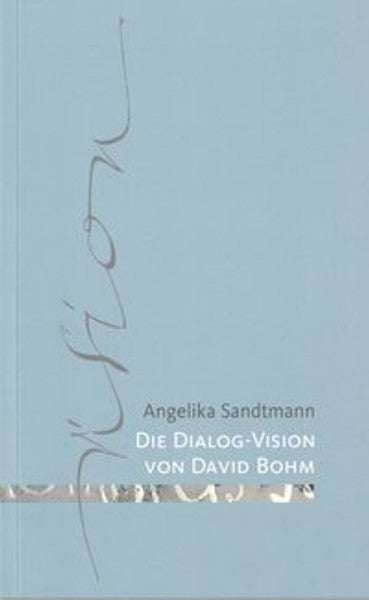 Die Dialog-Vision von David Bohm — Glomer Buchversand
